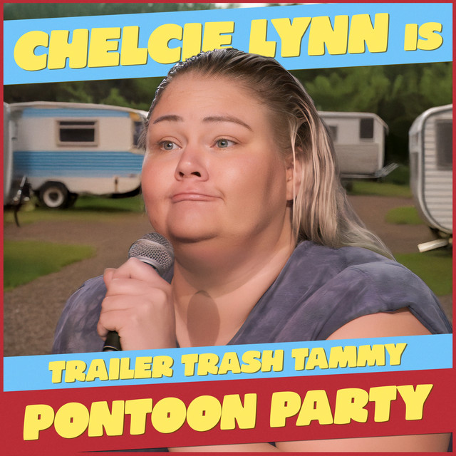 Trailer Trash Tammy: Pontoon Party - Album by Chelcie Lynn | Spotify