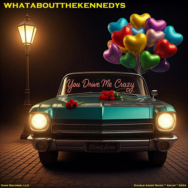 You Drive Me Crazy - Single by WhatAboutTheKennedys | Spotify