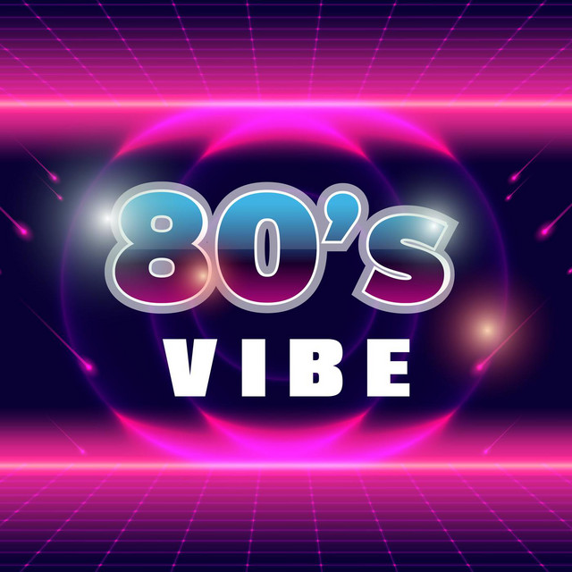 80's Vibe - Compilation by Various Artists | Spotify