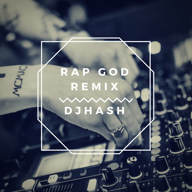 Rap God Remix - Single by DJHash | Spotify