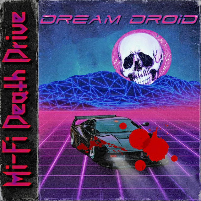 Hi-Fi Death Drive - Single by Dream Droid | Spotify