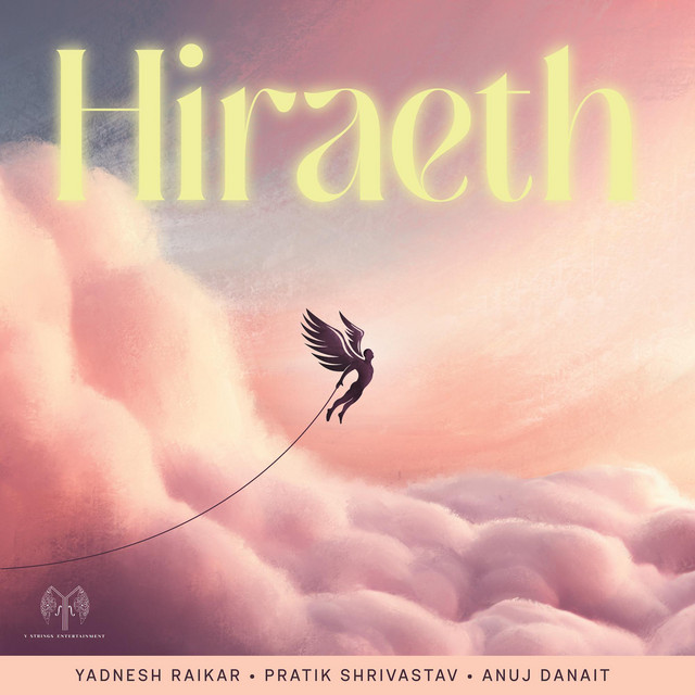 Hiraeth - song and lyrics by Yadnesh Raikar, Pratik Shrivastav, Anuj ...