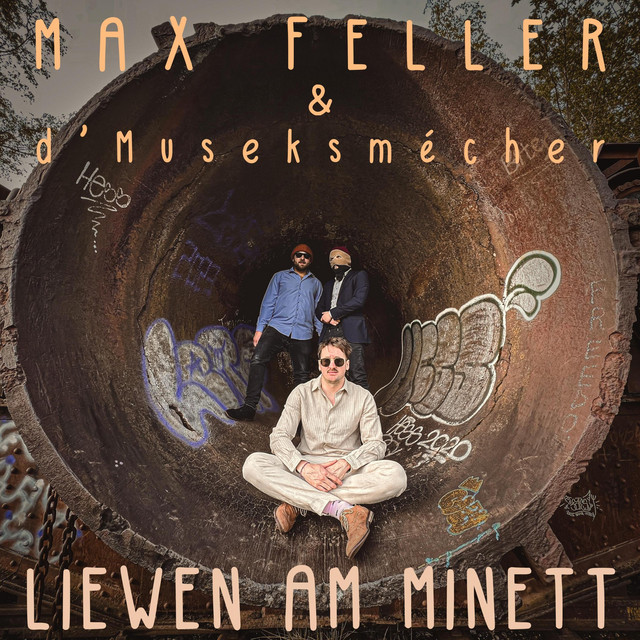 Liewen am Minett - Single by Max Feller & d'Museksmécher | Spotify