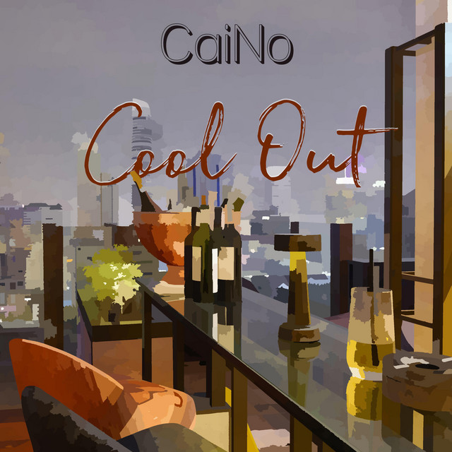 Cool Out - Album by CaiNo | Spotify
