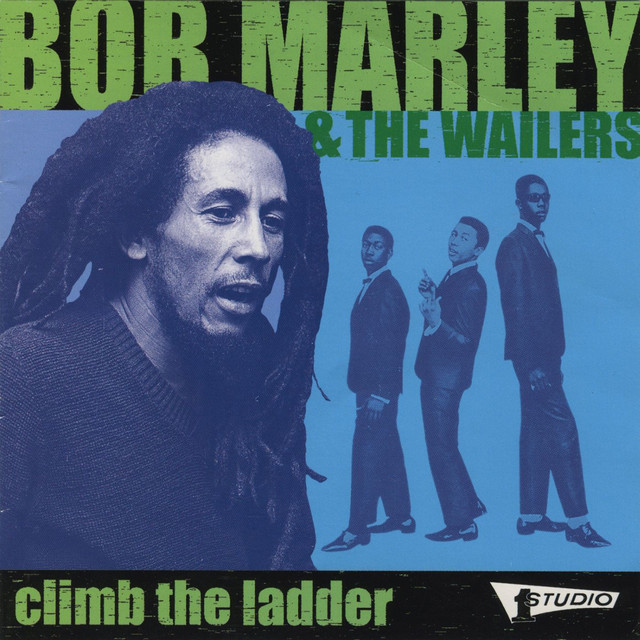 Climb The Ladder - Album by Bob Marley & The Wailers | Spotify