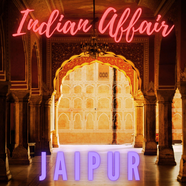 Jaipur - Album by Indian Affair | Spotify