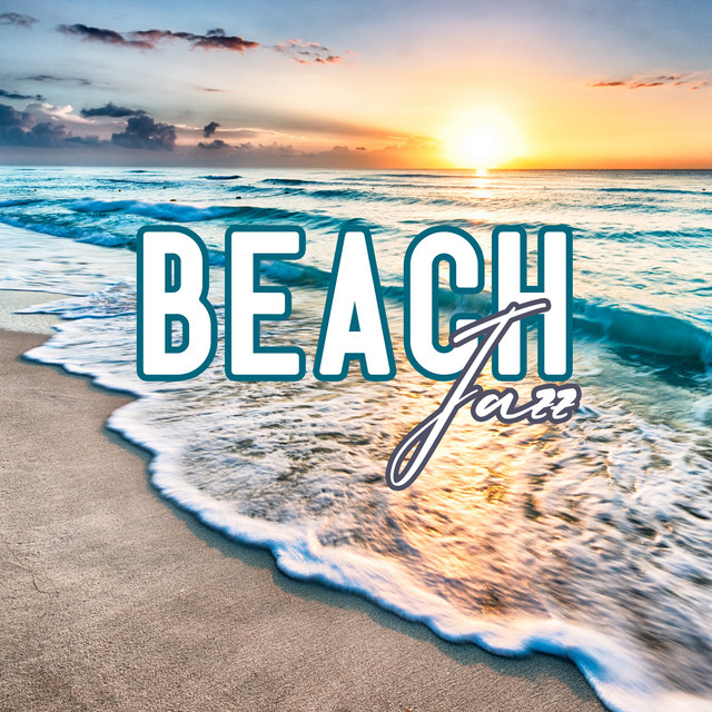 Beach Jazz: Seaside & Pleasant Jazz Music for Summer - Album by Italian ...