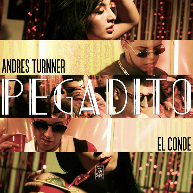 Pegadito - song and lyrics by Andres Turnner, Conde | Spotify
