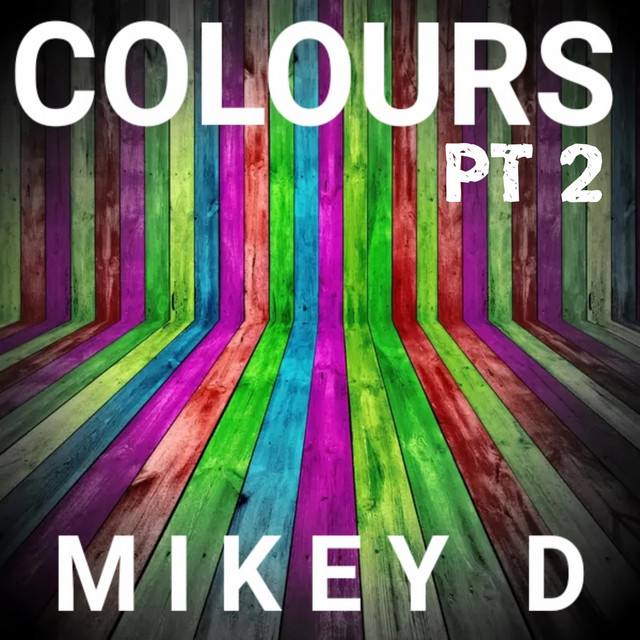 Colours, Pt. 2 - Album by Mikey D | Spotify