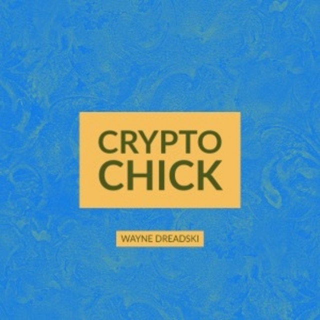 Crypto Chick - Single by Wayne Dreadski | Spotify