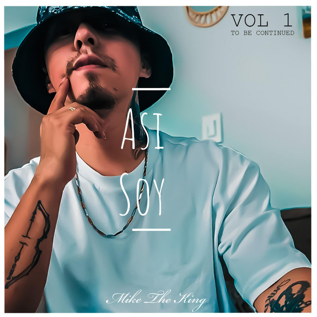 Asi Soy, Vol. 1 - Album by Mike the King | Spotify