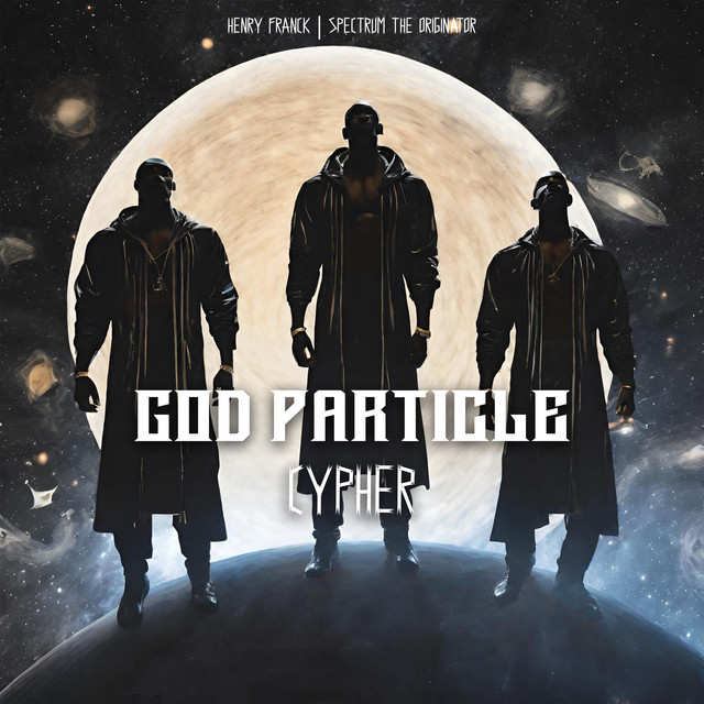 God Particle Cypher - Single by Spectrum the Originator | Spotify