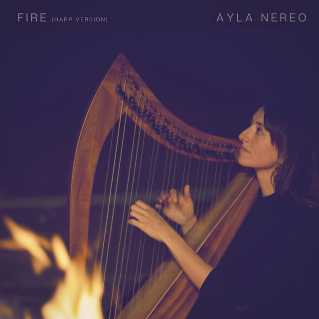 Fire - Harp Version - song and lyrics by Ayla Nereo | Spotify