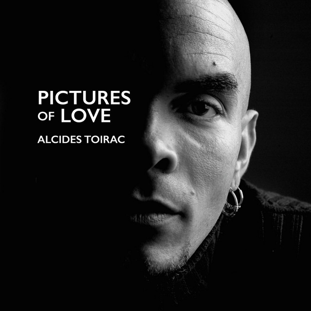 Pictures of Love - Album by Alcides Toirac | Spotify