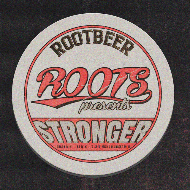 Stronger | ROOTBEER 001 - EP by ROOTS | Spotify