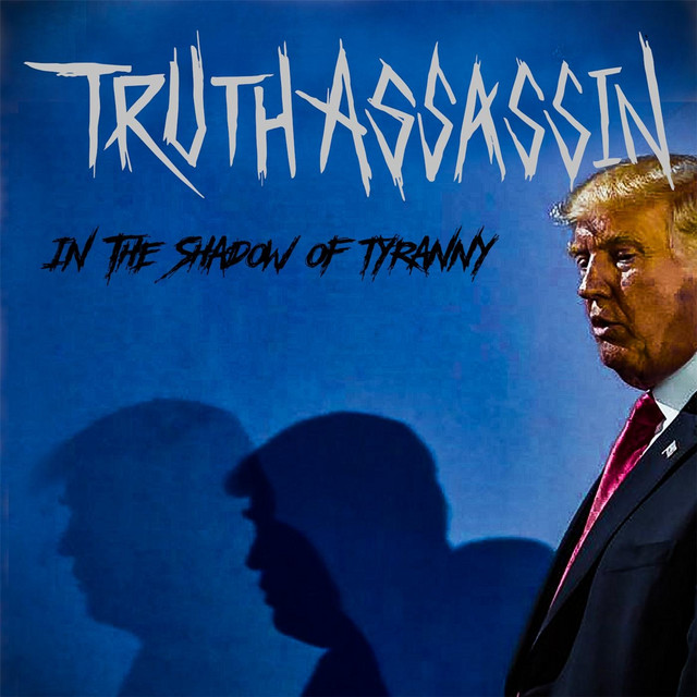 In the Shadow of Tyranny - Album by Truth Assassin | Spotify