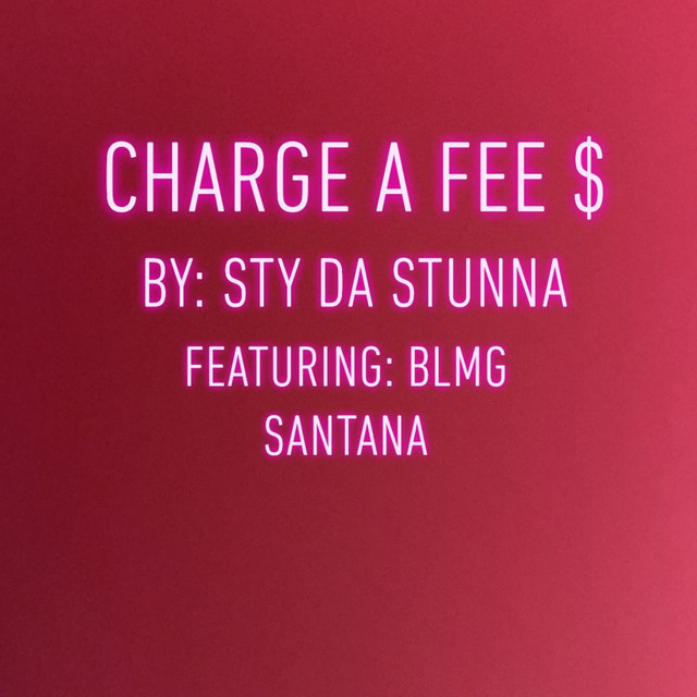 charge-a-fee-single-by-sty-da-stunna-spotify