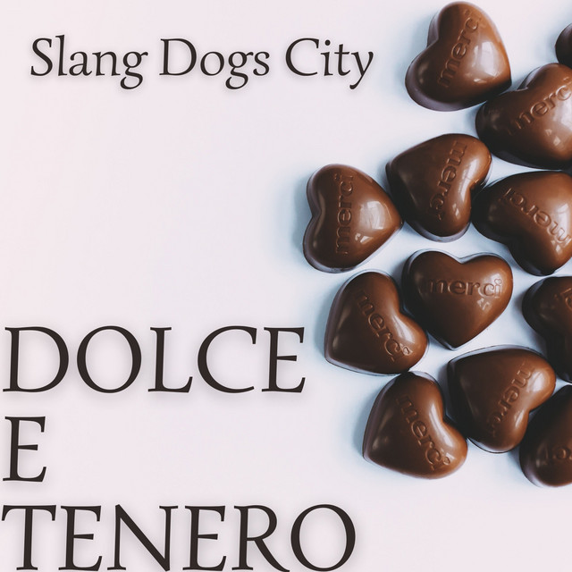 Dolce E Tenero - Album by Slang Dogs City | Spotify