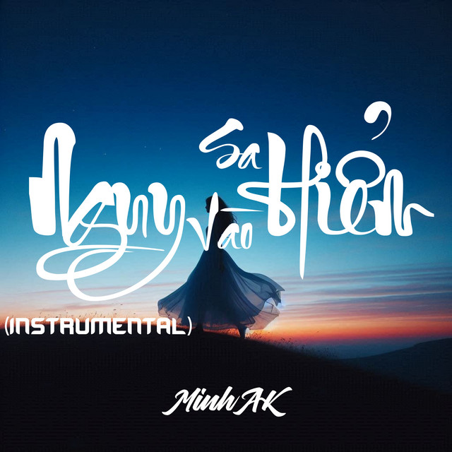 Sa Vào Nguy Hiểm (Instrumental) - Single by MinhAK | Spotify