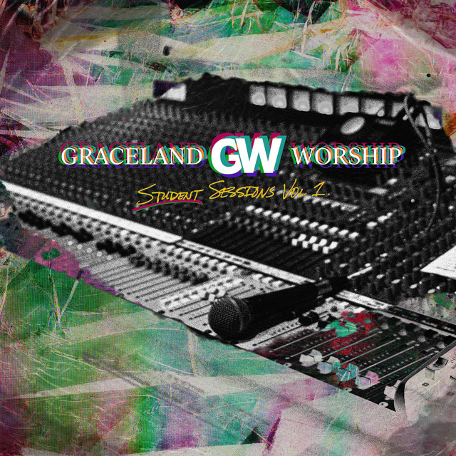 Students Sessions, Vol. 1 - EP by Graceland Worship | Spotify
