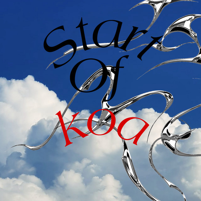Start of koa (Extended) - Album by koaky | Spotify