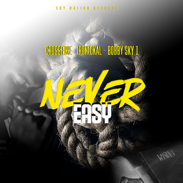 Never Easy - Single by Crossfire876 | Spotify