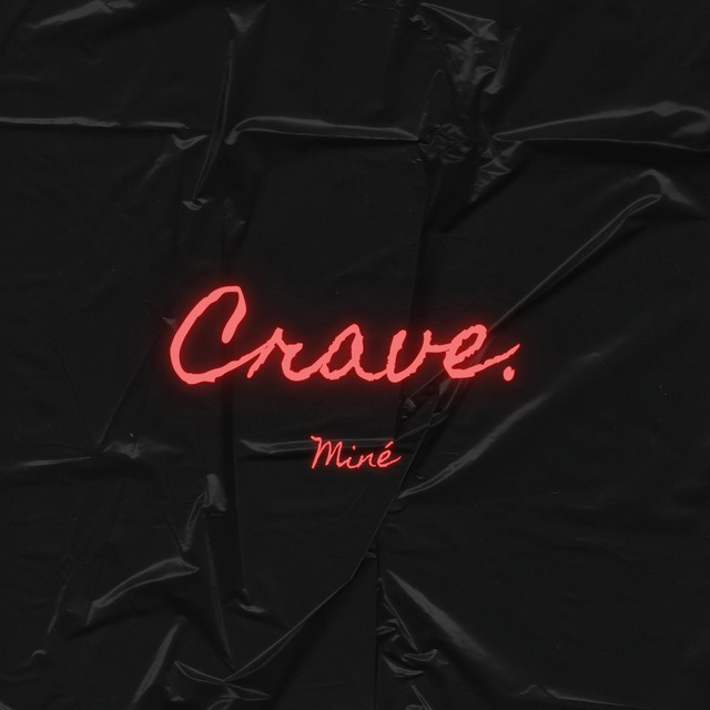 Crave. - Single by Miné | Spotify