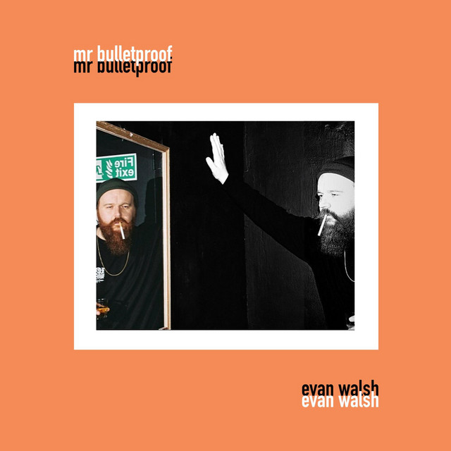 Mr Bulletproof - EP by Evan Walsh | Spotify