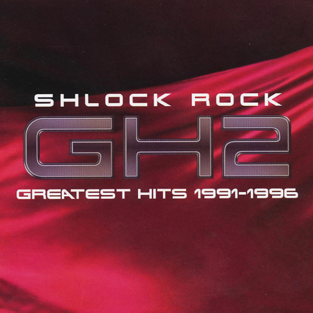 GH2 – Greatest Hits 1991-1996 - Compilation by Shlock Rock | Spotify