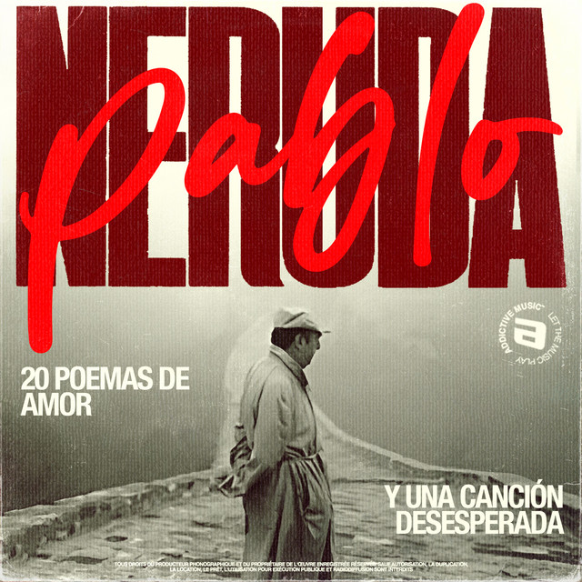 Pablo Neruda - 20 Poemas De Amor Y Una Canción Desesperada - Album by ...