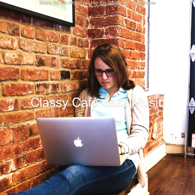 Music for Co-Working - Hip Big Band with Vibraphone - Album by Classy ...