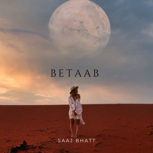 Betaab - Single by Saaj Bhatt | Spotify