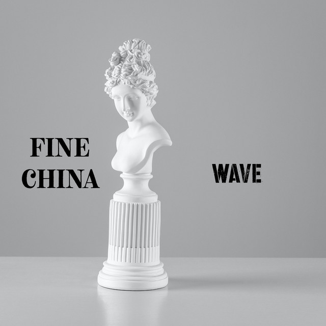 Fine China - Single by WAVE | Spotify