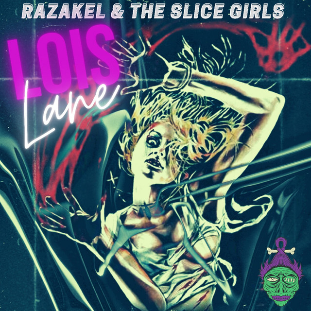 Lois Lane - Single by Razakel and the Slice Girls | Spotify