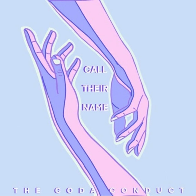 Call Their Name - EP by The Coda Conduct | Spotify