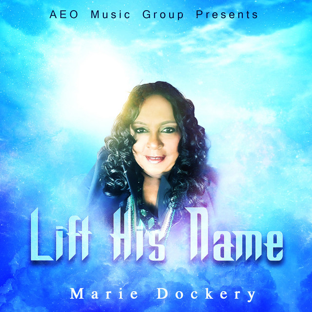 Lift Your Name - song and lyrics by Marie Dockery | Spotify