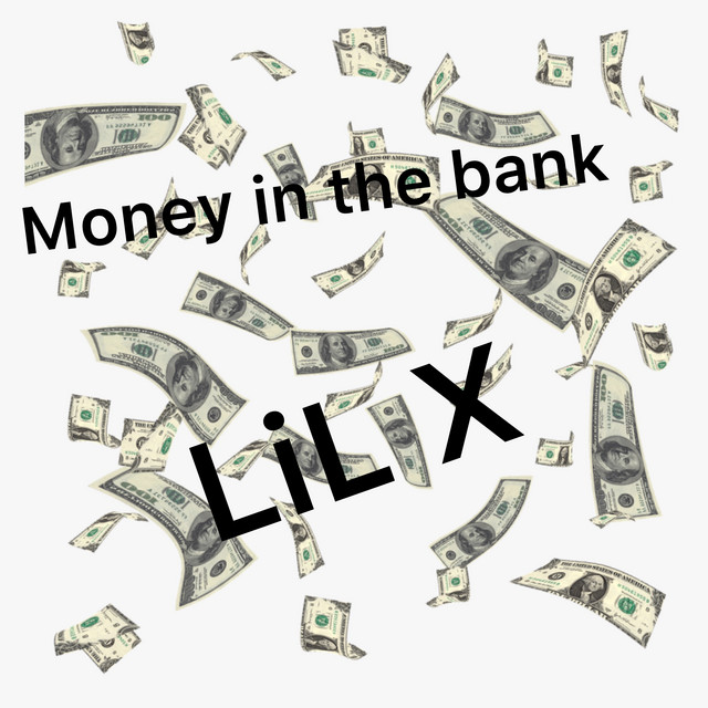 Money In The Bank – Sencillo de Lil X | Spotify