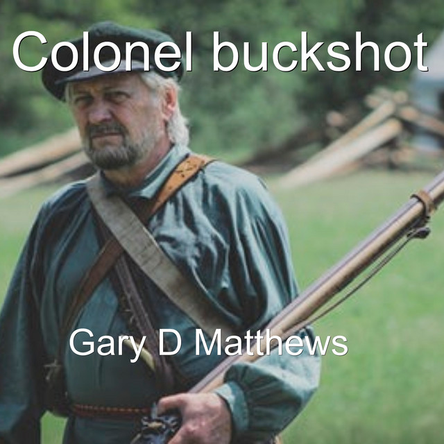 Colonel Buckshot (Instrumental Version) - Single by Gary D Matthews ...