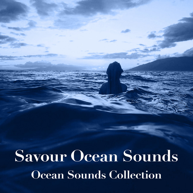 Savour Ocean Sounds - Album by Ocean Sounds Collection | Spotify