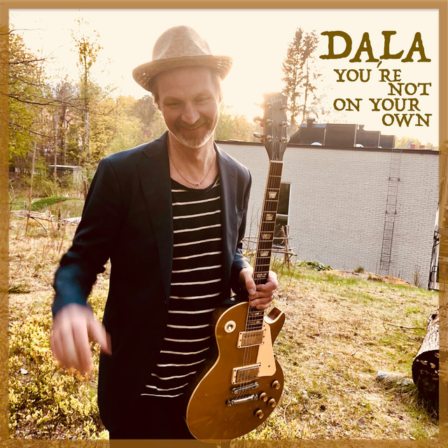 You're not on your own - Single by Dala | Spotify