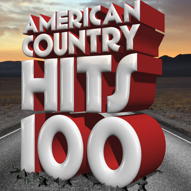 American Country Hits - 100 - Album by The Country Music Crew | Spotify
