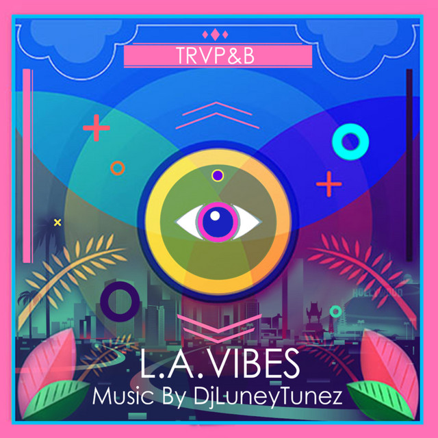 L.A. VIBES - Single by TRVP&B | Spotify