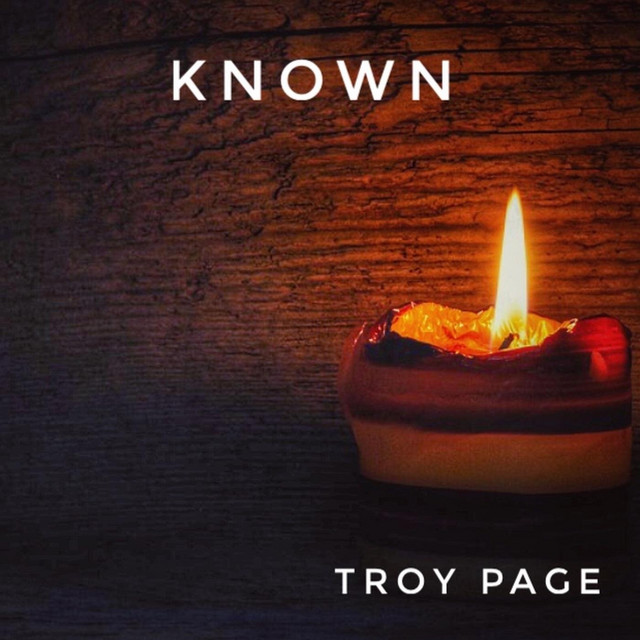 Known - song and lyrics by Troy Page | Spotify