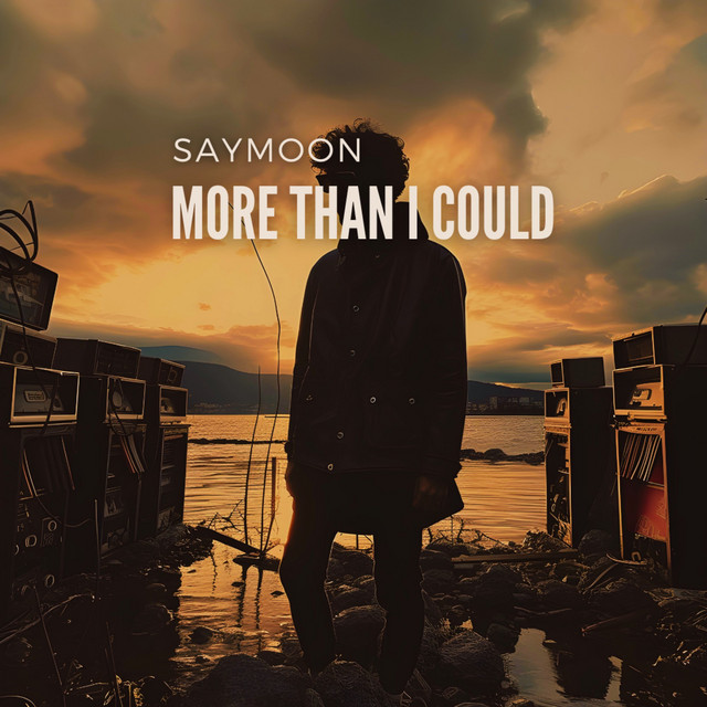 More Than I Could - Album by Saymoon | Spotify