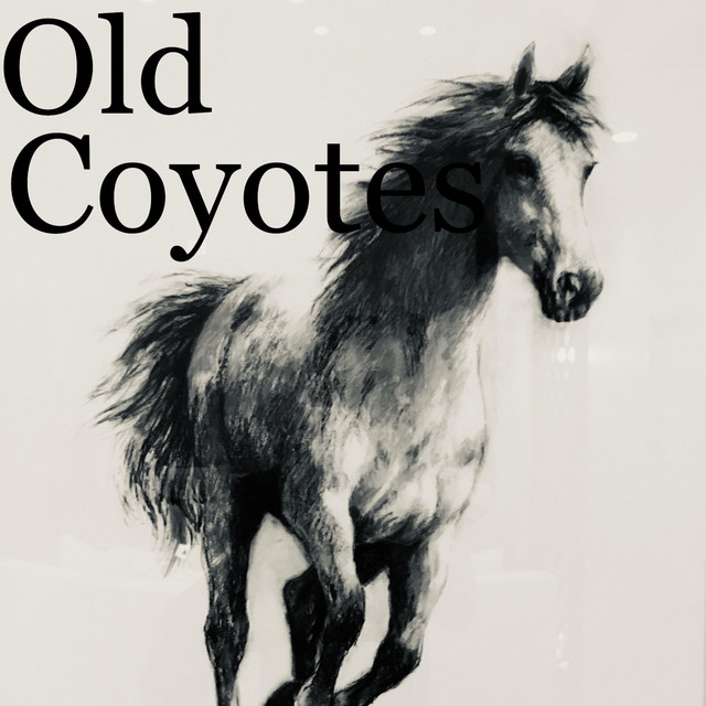 Old Coyotes | Spotify