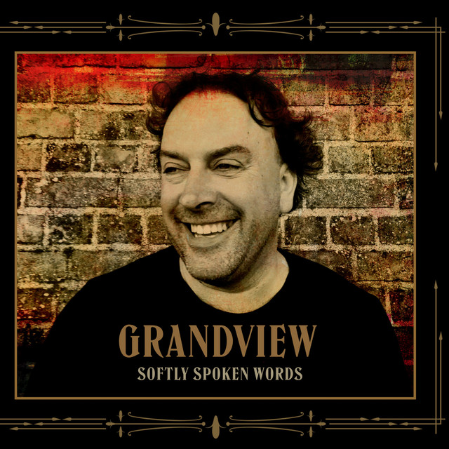 Softly Spoken Words - Album by Grandview | Spotify