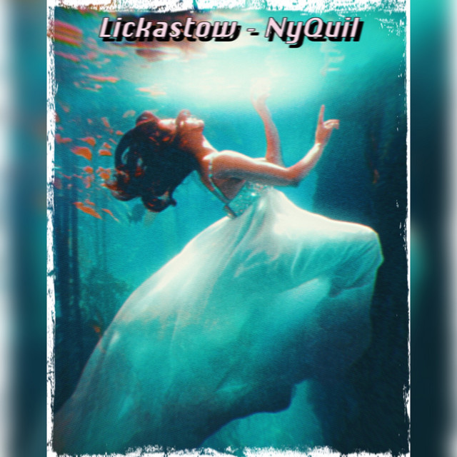 NyQuil - song and lyrics by Lickastow | Spotify