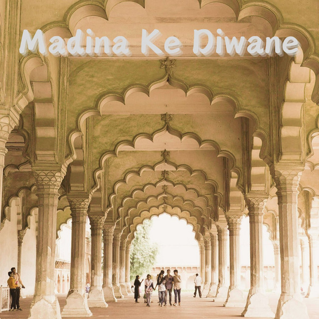 Madina Ke Diwane - Album by Saheli Yuvan | Spotify