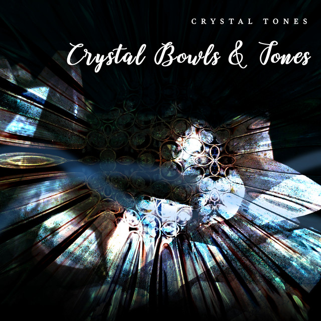 Crystal Bowls & Tones - Album by Crystal Tones | Spotify