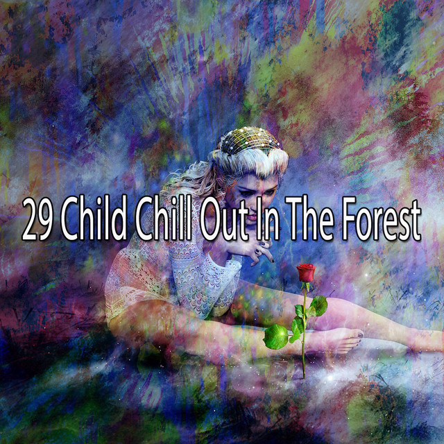 29 Child Chill Out In The Forest - Album by Sounds of Nature Noise ...
